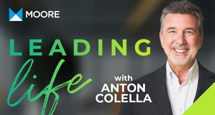 Anton Colella launches new leadership series on LinkedIn | Moore Global